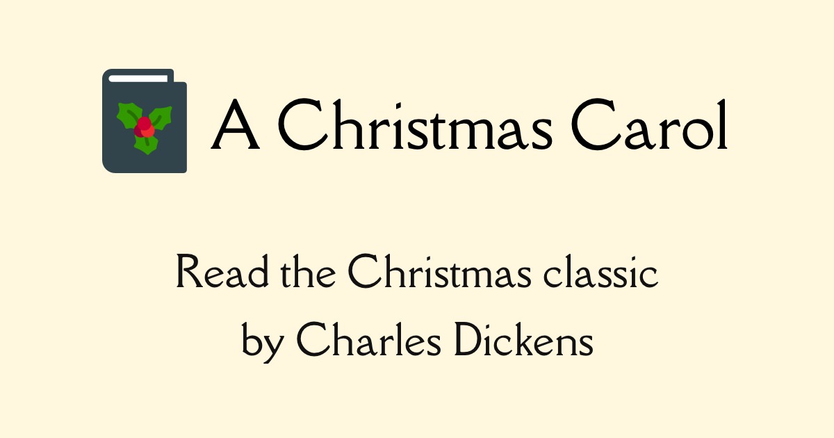 A Christmas Carol by Charles Dickens - Full Text - WhyChristmas.com