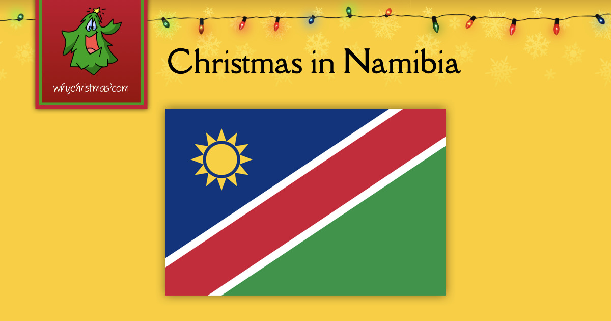 Christmas in Namibia - WhyChristmas.com