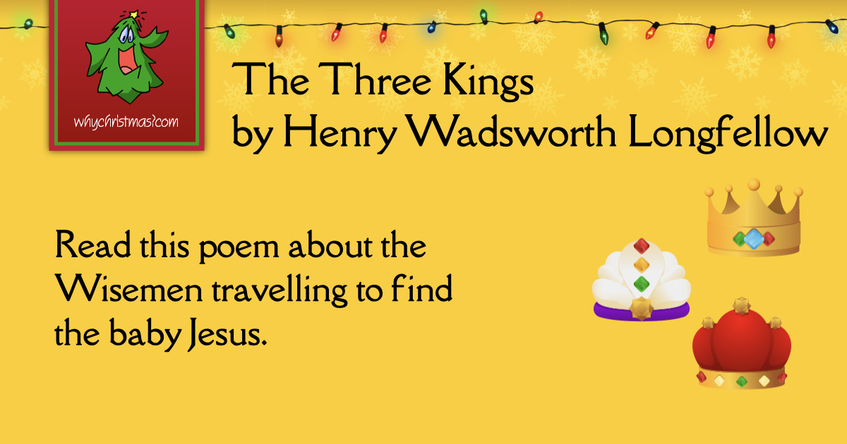 The Three Kings by Henry Wadsworth Longfellow - WhyChristmas.com