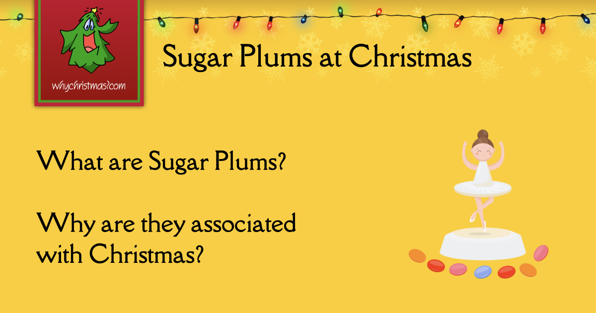 The History of Sugar Plums - WhyChristmas.com
