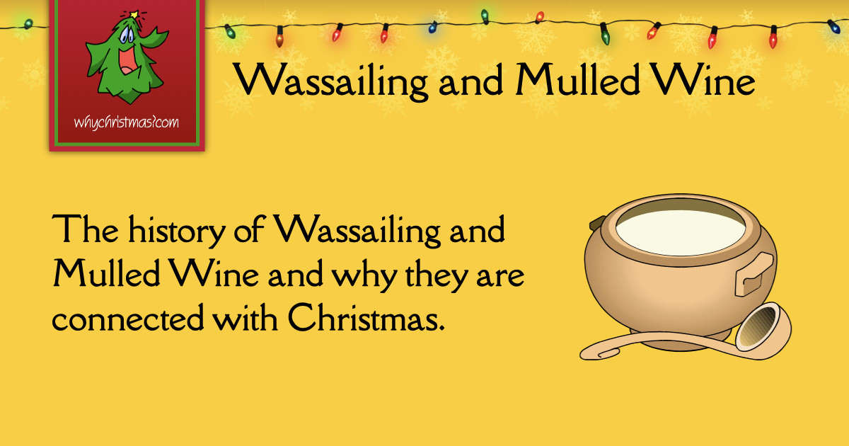 The History of Wassailing and Mulled Wine - WhyChristmas.com